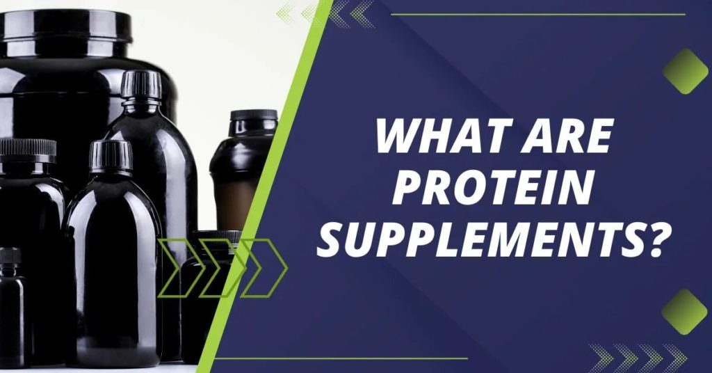 What Are Protein Supplements: Types and Benefits - Nutritional World