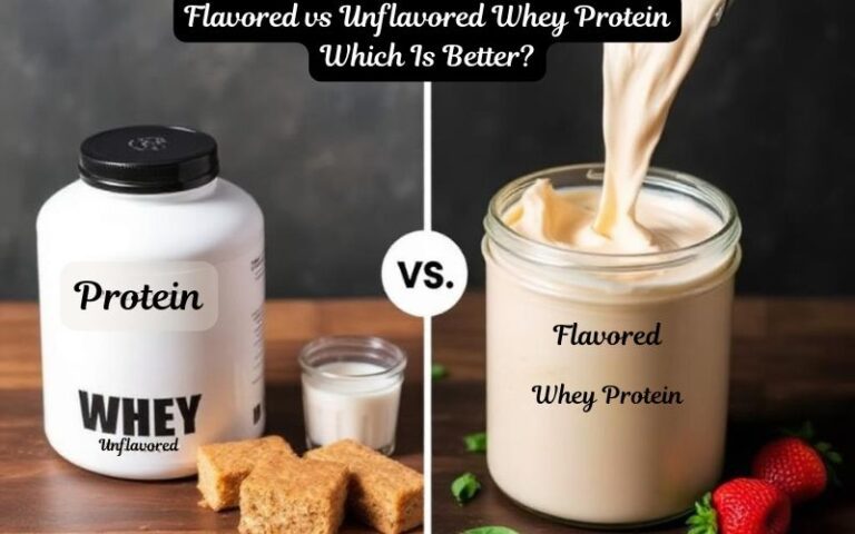Flavored vs Unflavored Whey Protein: Which Is Better?
